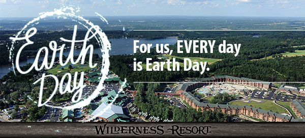 EARTH DAY – TIME TO REFLECT ON OUR GREEN INITIATIVES - Wilderness Resort
