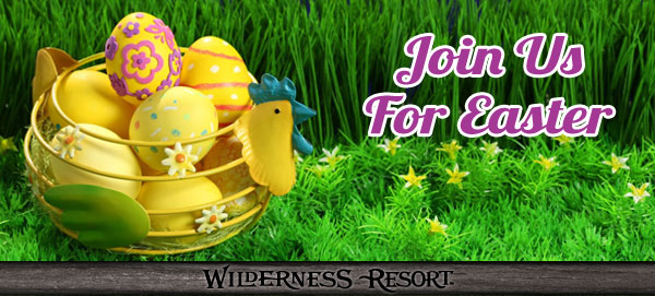 PLAN NOW TO CELEBRATE EASTER AT THE WILDERNESS! - Wilderness Resort